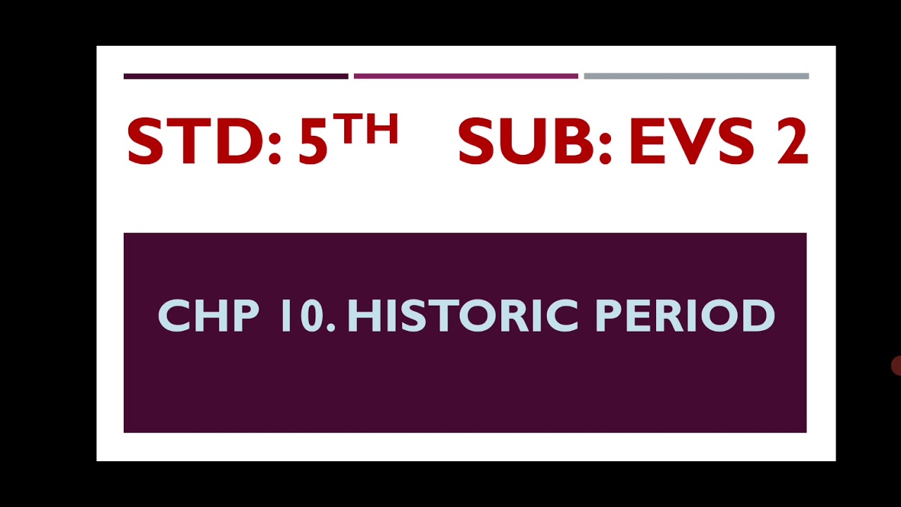 std 5th, Evs 2, chapter 10, Historic Period - YouTube