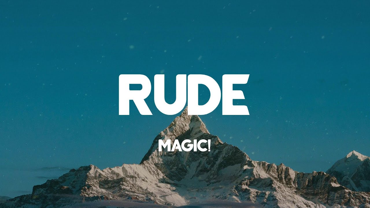 Rude - Magic! (Lyrics) - YouTube