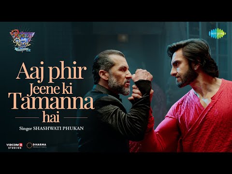 Aaj Phir Jeene Ki Tamanna Hai | Rocky Aur Rani Kii Prem Kahaani | Ranveer | Pritam,Amitabh,Shashwati