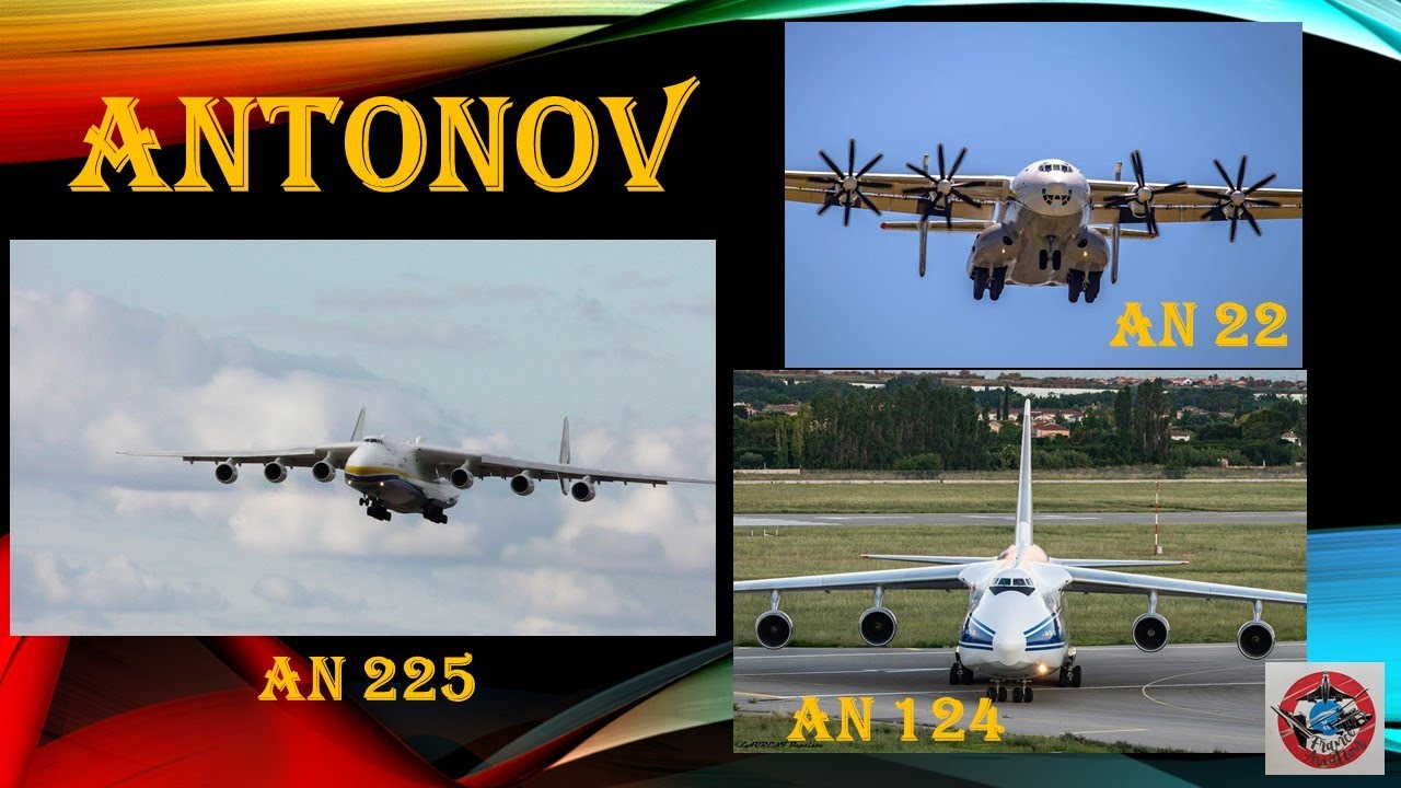 SPECIALE : ANTONOV 22 ANTONOV 124 ANTONOV 225 - YouTube