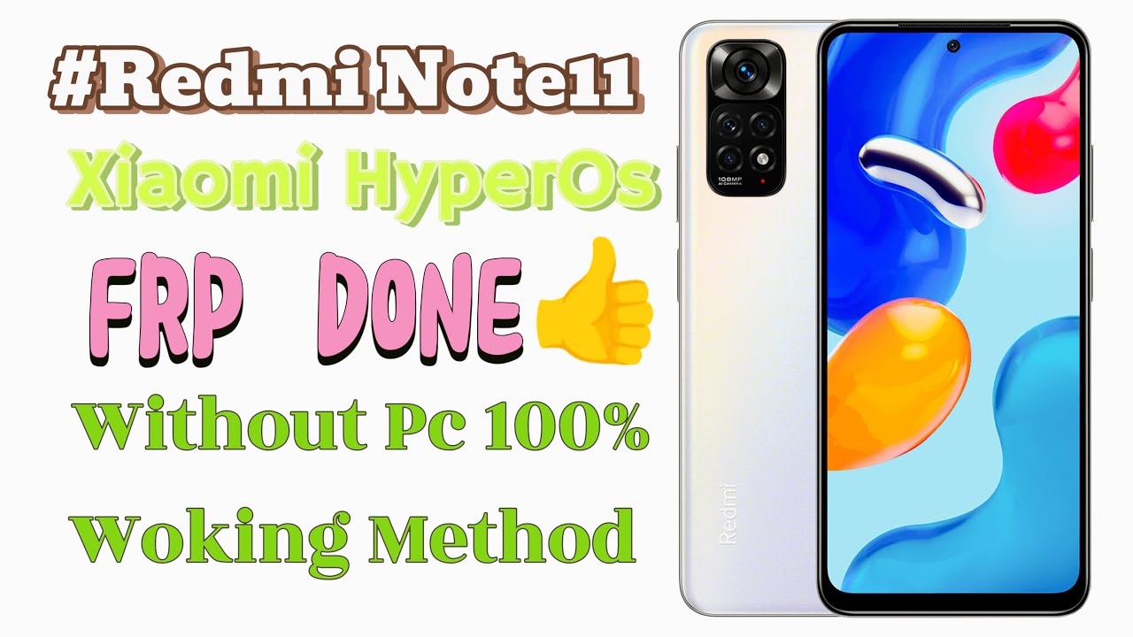 Redmi Note 11 4G Frp Done HyperOs latest version 100% working method ...