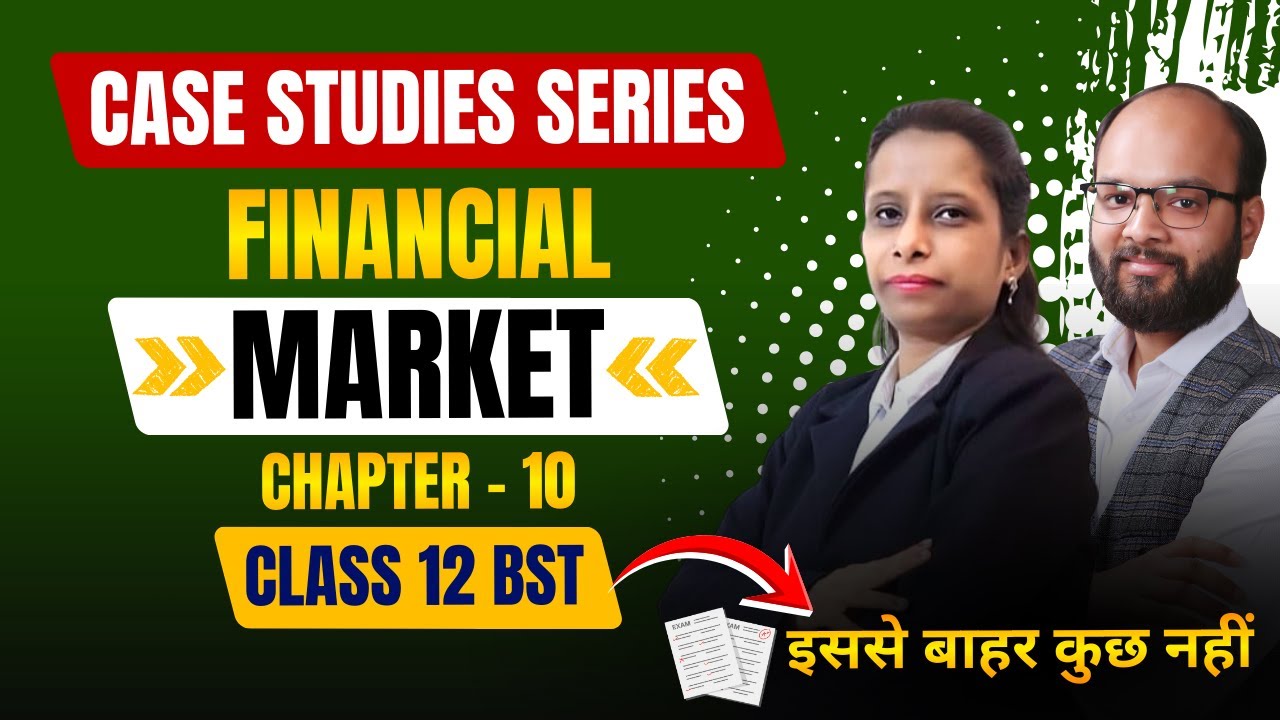 Class 12 Business Studies Chapter 10 | Case Studies Series | Financial ...