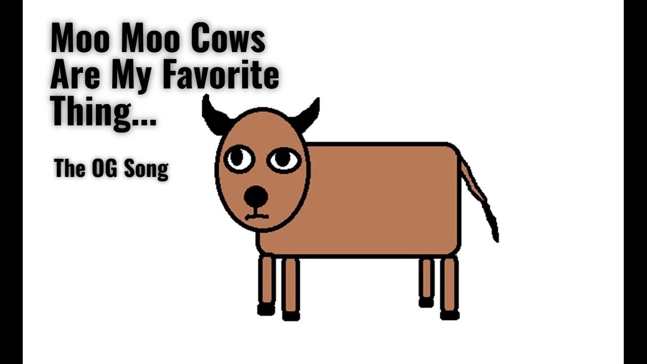 Moo Moo Cows Are My Favorite Thing - YouTube