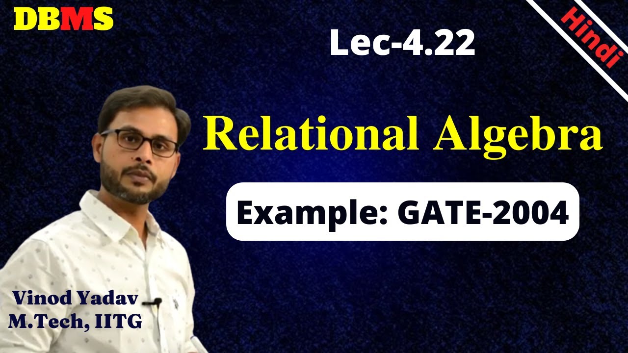 L4.22 | GATE 2004 Relational Algebra operations | Relational algebra DBMS - YouTube