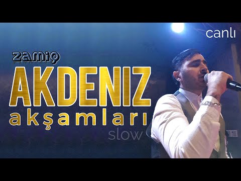 Zamiq M - Akdeniz Akşamları | Canlı | Slow