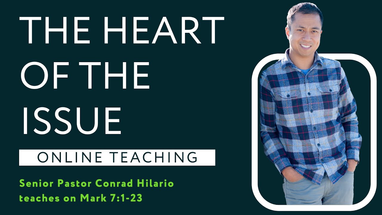 Mark 7:1-23 - The Heart of The Issue - YouTube