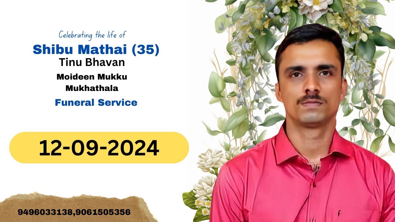 Funeral Services Live Today | Shibu Mathai (35) | Tinu Bhavan | Moideen ...