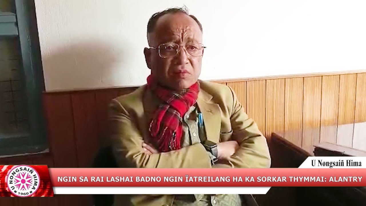 NGIN SA RAI LASHAI BADNO NGIN ÏATREILANG HA KA SORKAR THYMMAI: ALANTRY ...