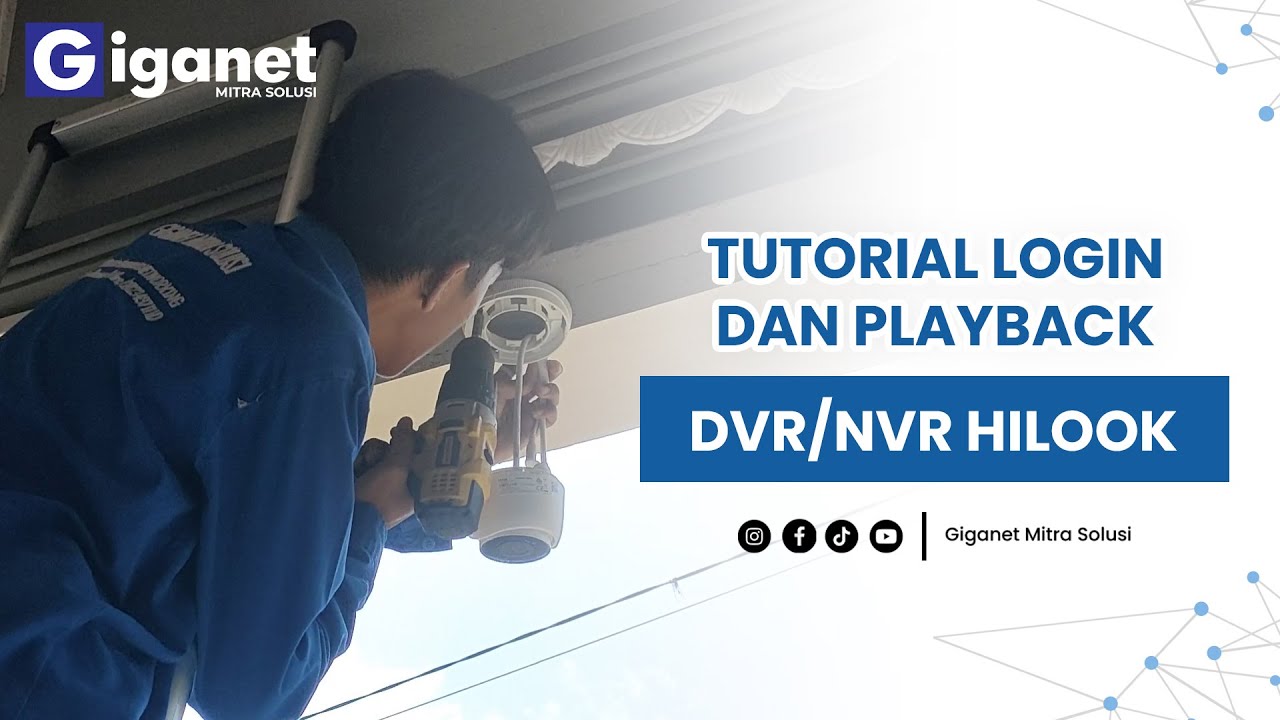 Tutorial Login dan Playback DVR/NVR Hilook - Giganet Mitra Solusi - YouTube