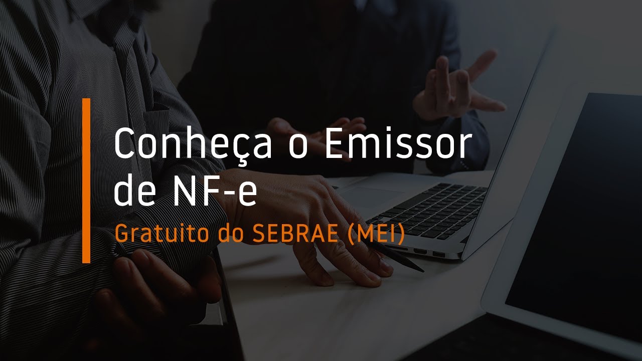 Conheça o Emissor de NF-e Gratuito do SEBRAE (MEI) - YouTube