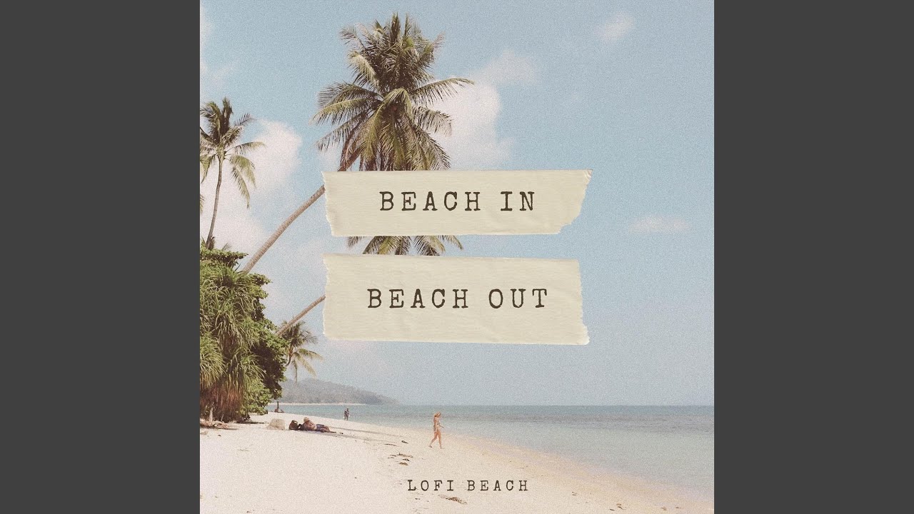 Beach in Beach Out - YouTube