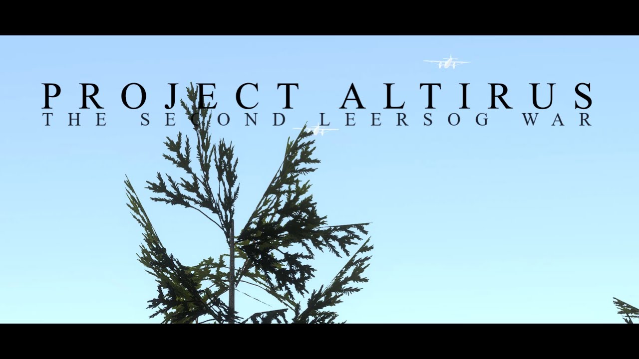 Project Altirus: The Second Leersog War - YouTube