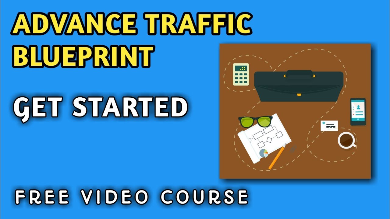 ADVANCE TRAFFIC BLUEPRINT. - YouTube