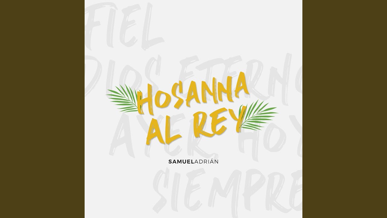 Hosanna al Rey - YouTube