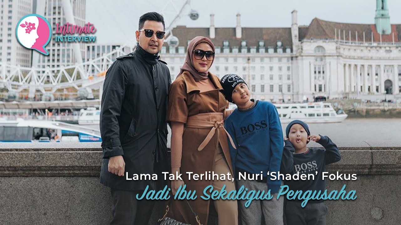Lama Tak Terlihat, Nuri 'Shaden' Fokus Jadi Ibu Sekaligus Pengusaha ...