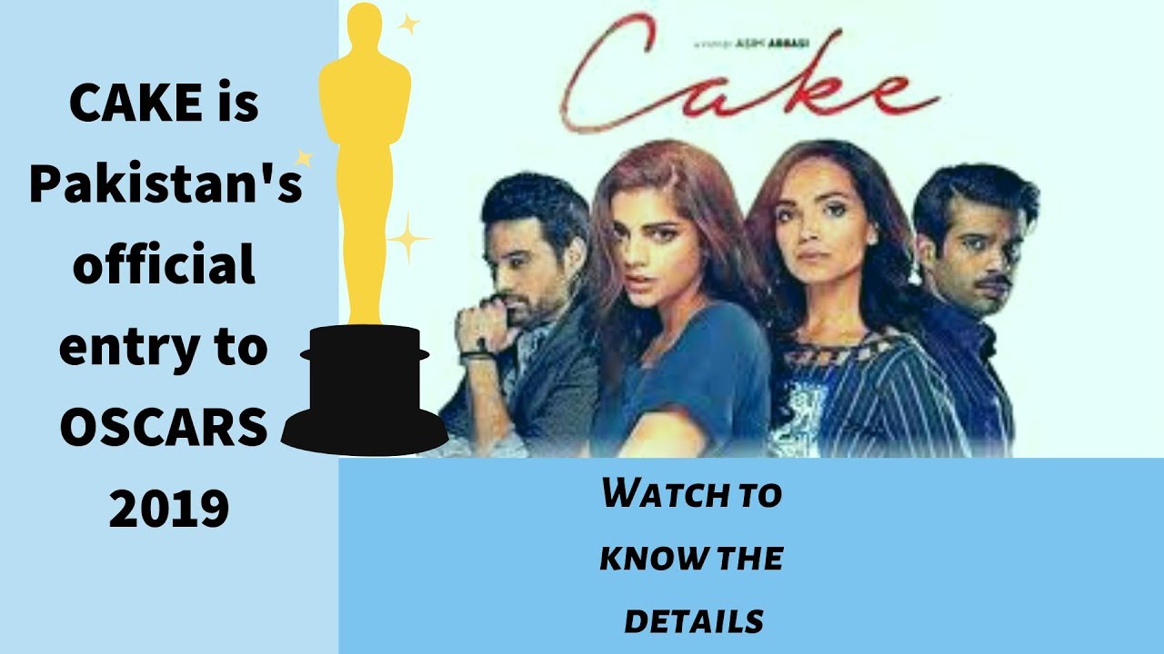 Pakistani movie Cake's official entry to Oscars in 2019 - YouTube