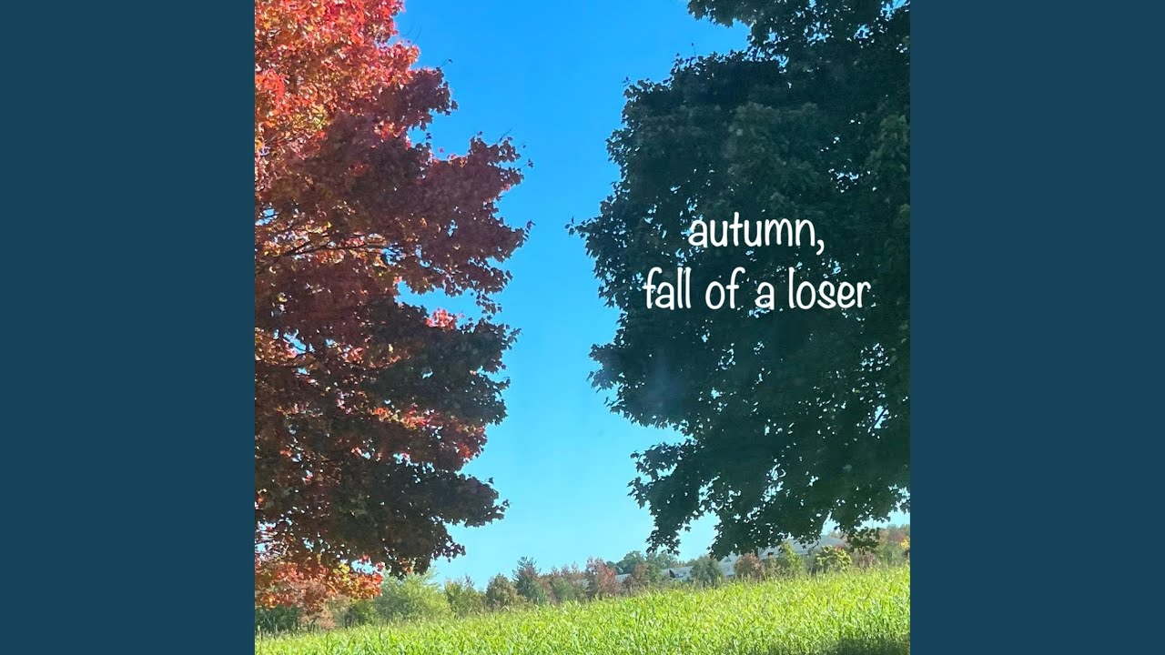 autumn, fall of a loser - YouTube
