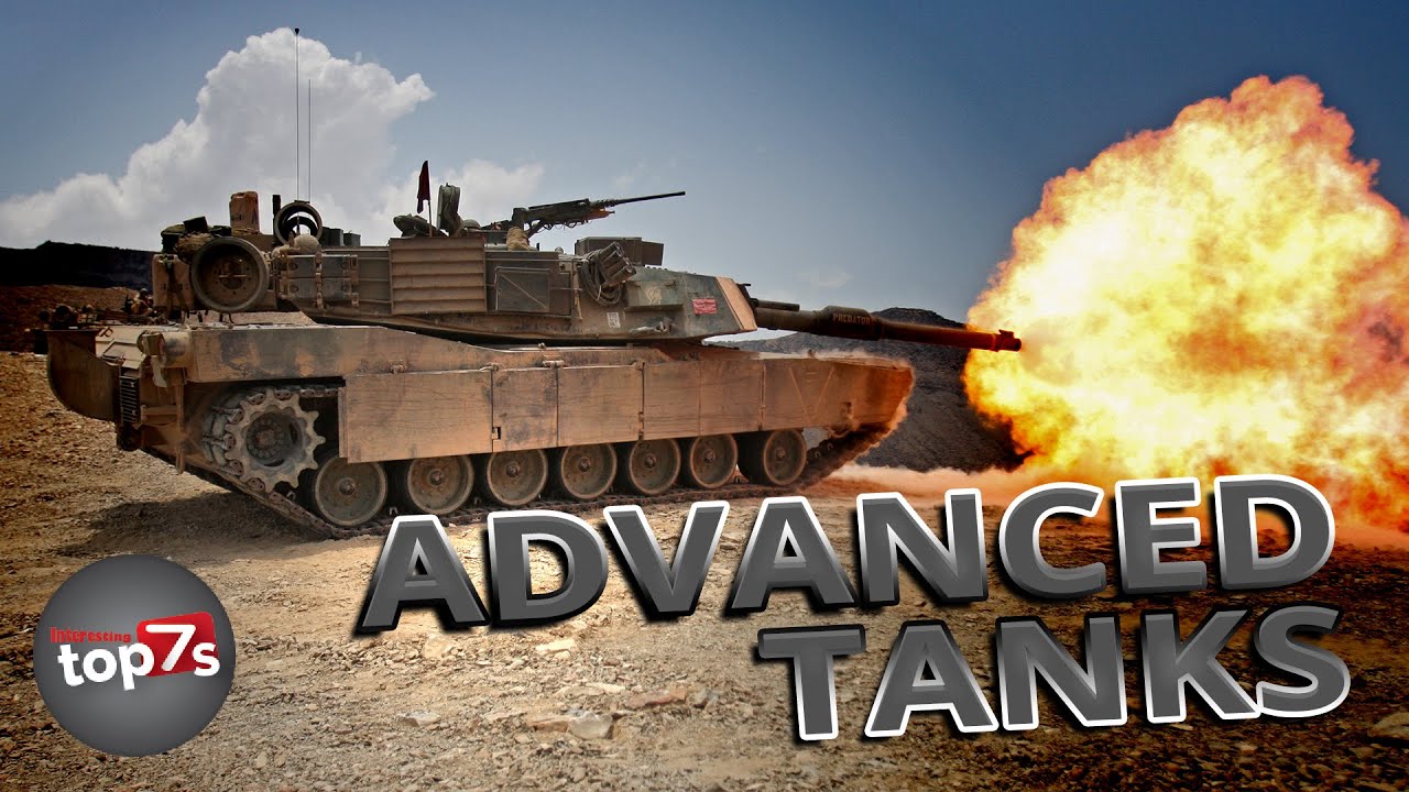 Top 7 Most Advanced Battle Tanks In The World - YouTube