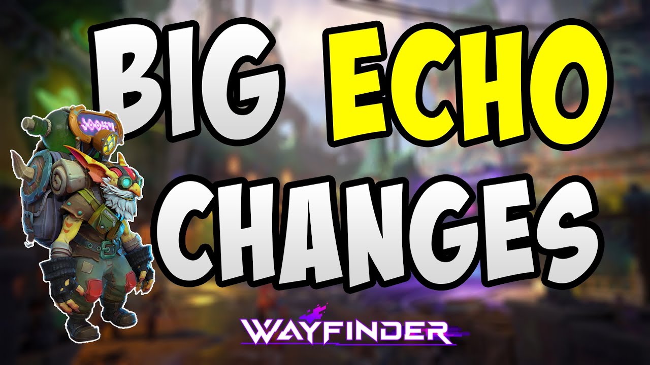 BIG Wayfinder Echo Changes & Inventory Changes Incoming - YouTube