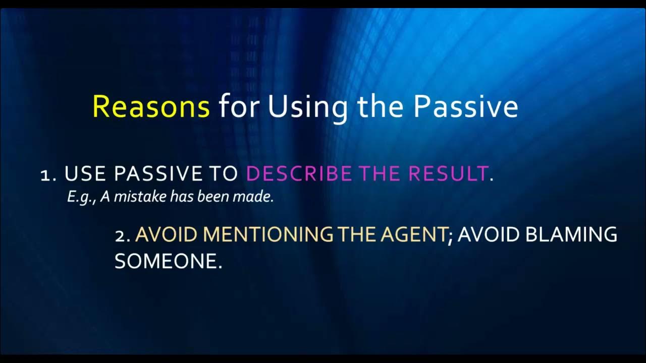 Passive Voice 1 3 Reasons For Using Passive Voice In English Youtube