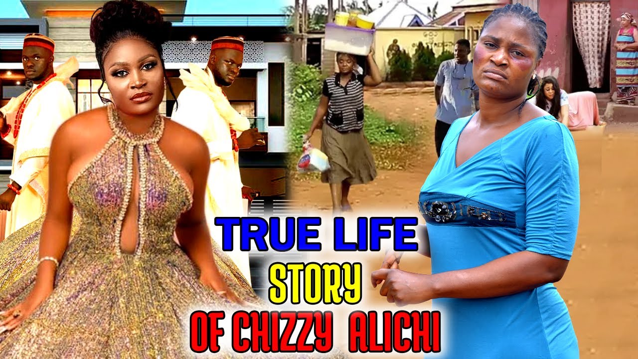 True Life Story Of Chizzy Alichi (COMPLETE NEW MOVIE)- Chizzy alichi ...