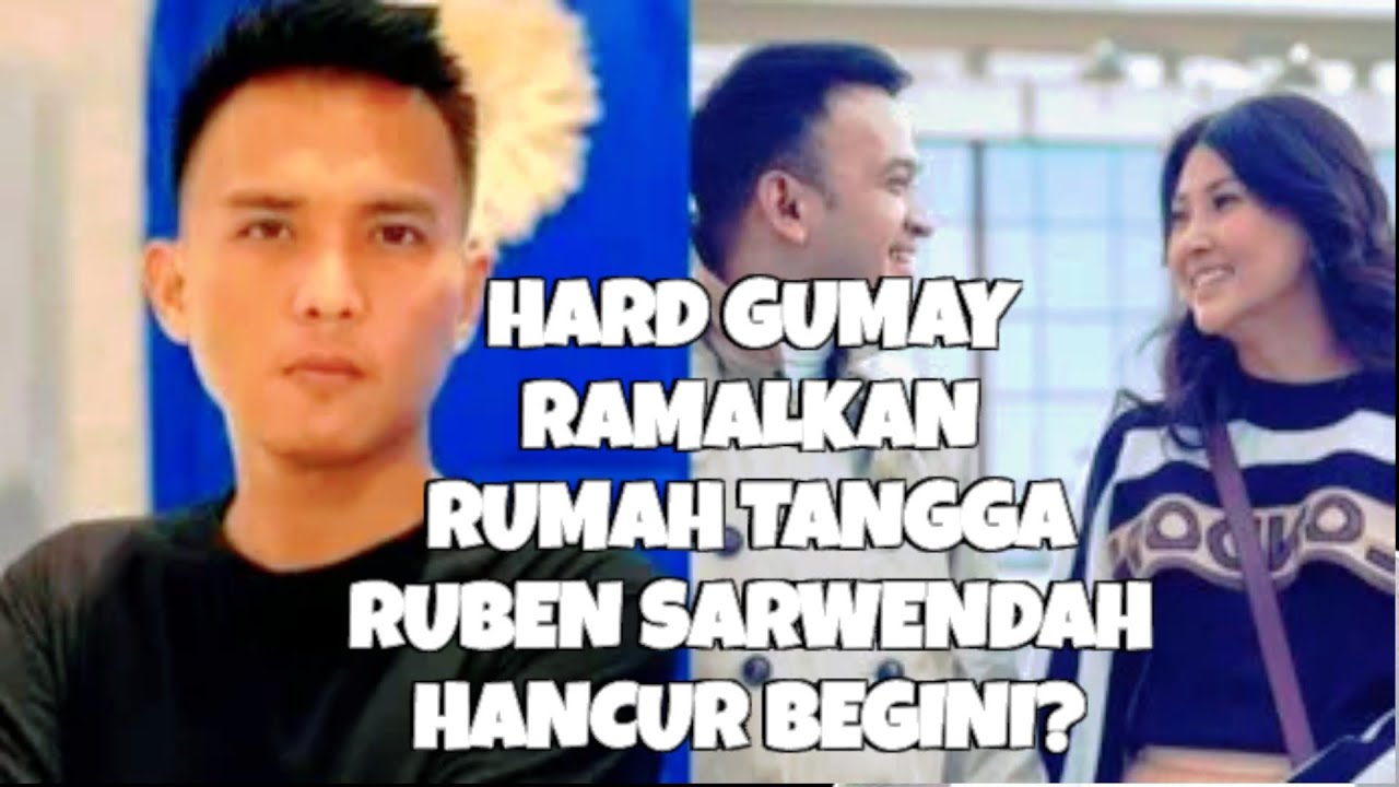MENGEJUTKAN RAMALAN HARD GUMAY RUMAH TANGGA RUBEN SARWENDAH HANCUR BEGINI - YouTube