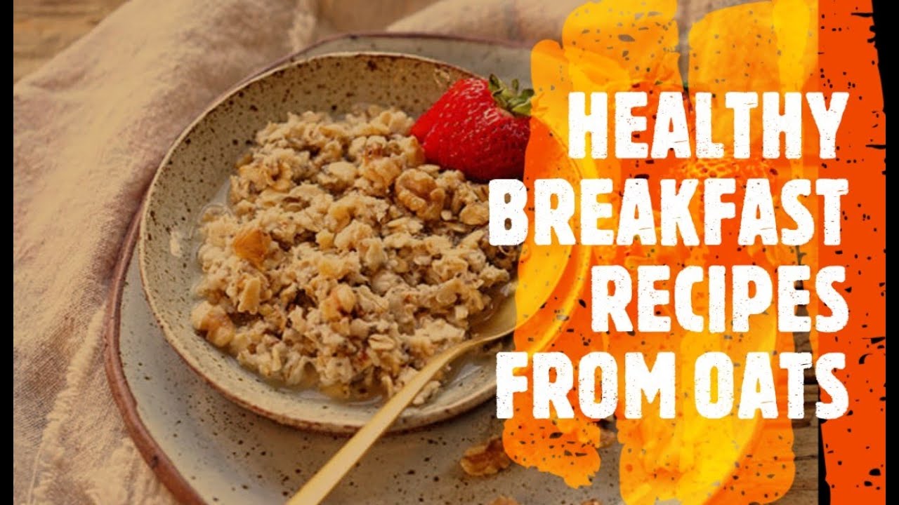 Two Healthy Breakfast Recipes from Oats - YouTube