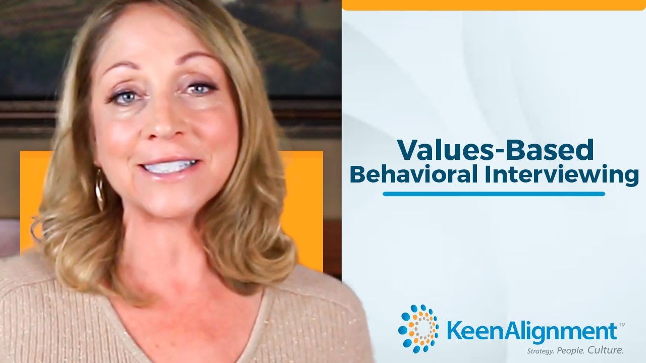 Values-Based Behavioral Interviewing - KeenAlignment - YouTube