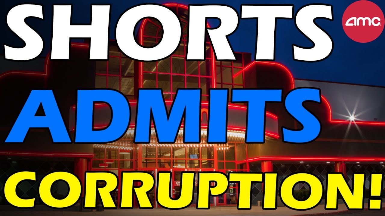 AMC SHORTS ADMITS MANIPULATION! SHORTS DOWN 100% Short Squeeze Update ...