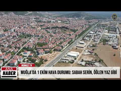 Muğla’da 1 Ekim Hava Durumu: Sabah Serin, Öğlen Yaz Gibi