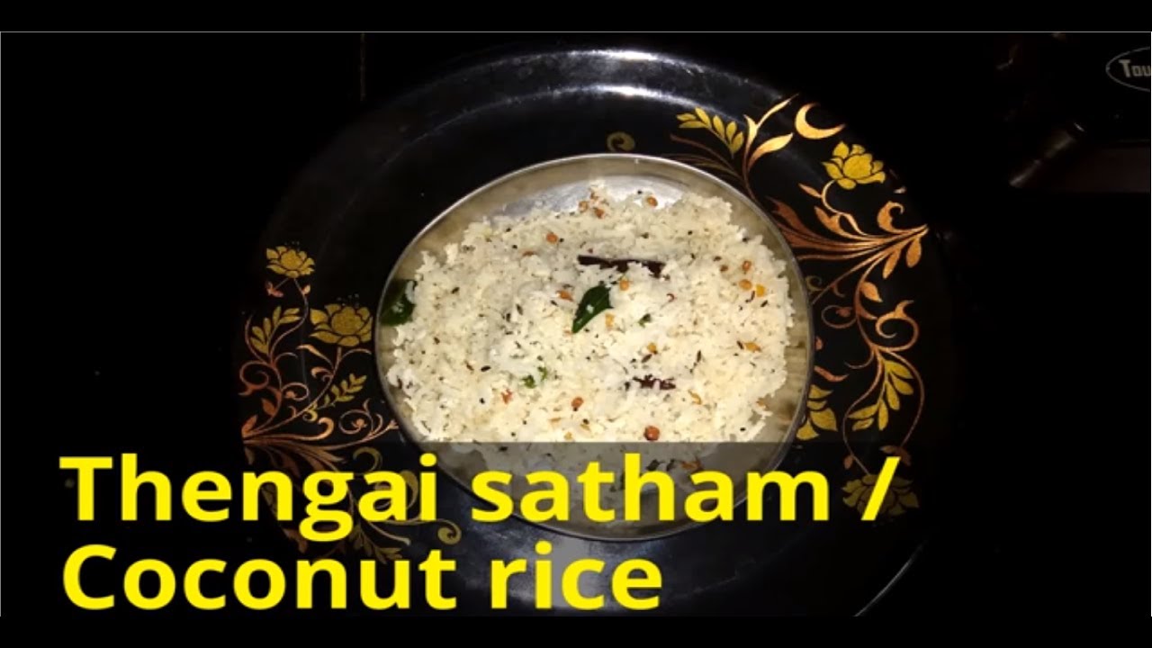 How to make Quick lunch recipe Thengai saatham / Coonut rice (in Tamil ...