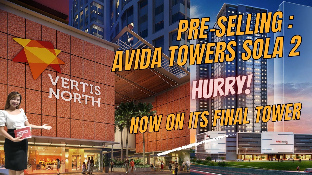 Vertis North: PRE-SELLING - AVIDA TOWERS SOLA 2 (FINAL TOWER) - YouTube