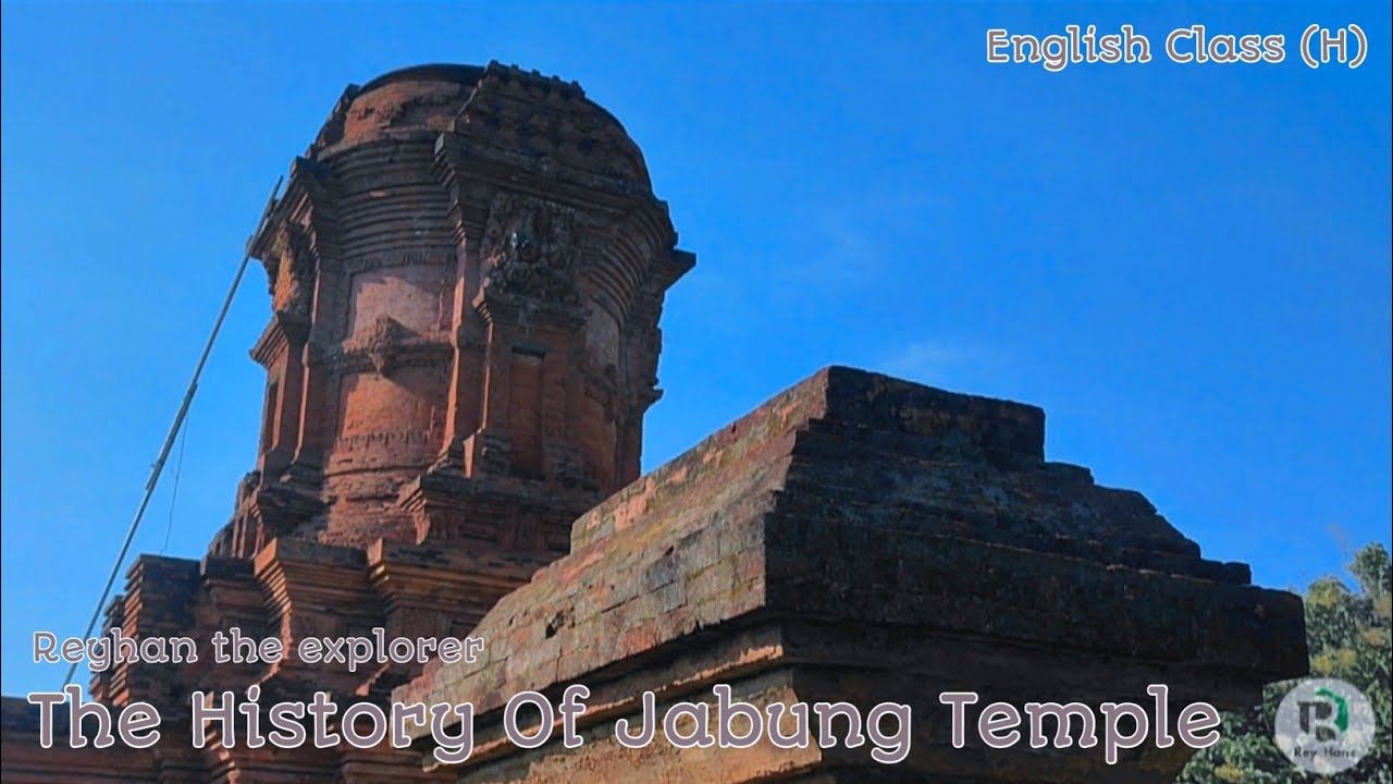THE HISTORY OF JABUNG TEMPLE | UNUJA | M. RAIHAN RAMADHAN - YouTube