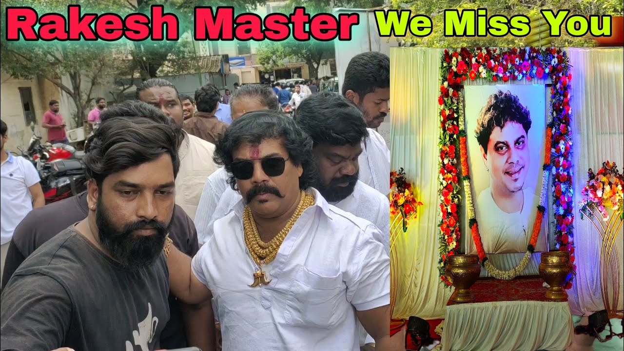 Lalapet Lallu Mudhiraj At Rakesh Master Death Ceremony | We Miss You ...