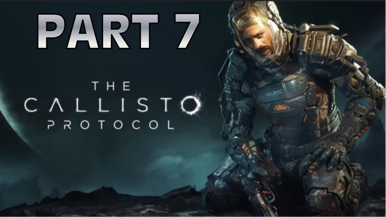 The collisto Protocol gameplay walkthrough |part 7| - YouTube
