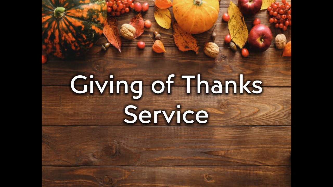 2022 Giving of Thanks Service - November 20th, 2022 - YouTube