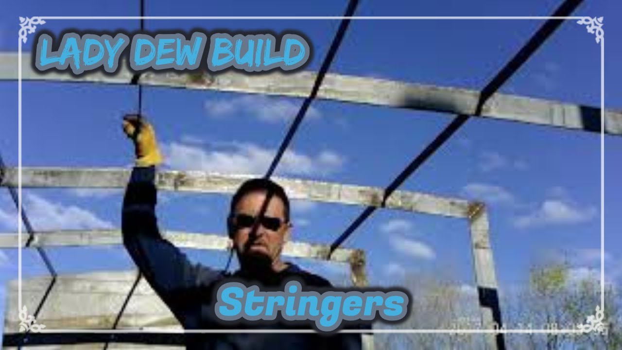 Lady Dew Build - Episode 6 Stringers - YouTube