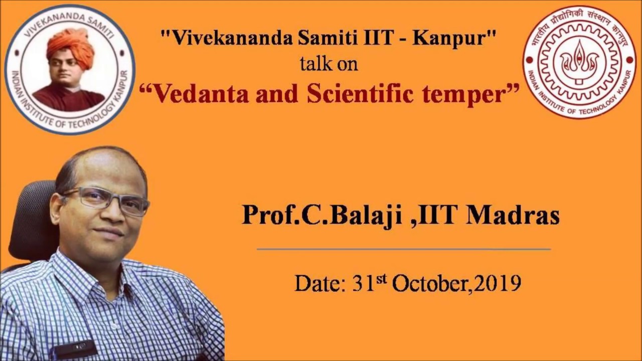 Prof.C.Balaji - "Vedanta and Scientific temper" at IIT-Kanpur - YouTube