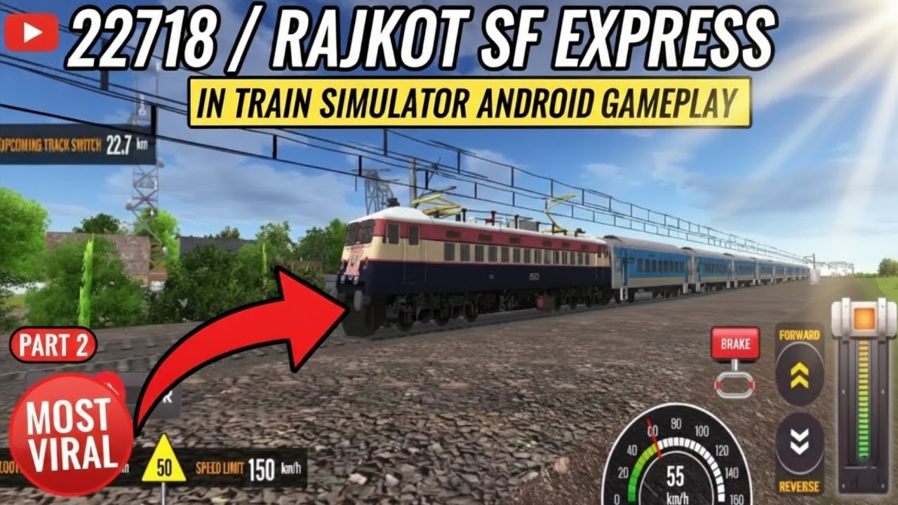 Extreme Speed! 22718 Rajkot SF Express | Train Simulator Android ...
