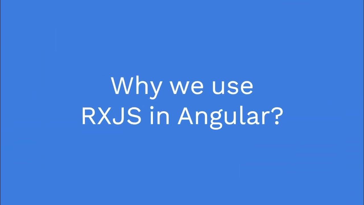 Why Rxjs In Angular Benefits Of Rxjs Library In Angular Angularinterview Youtube