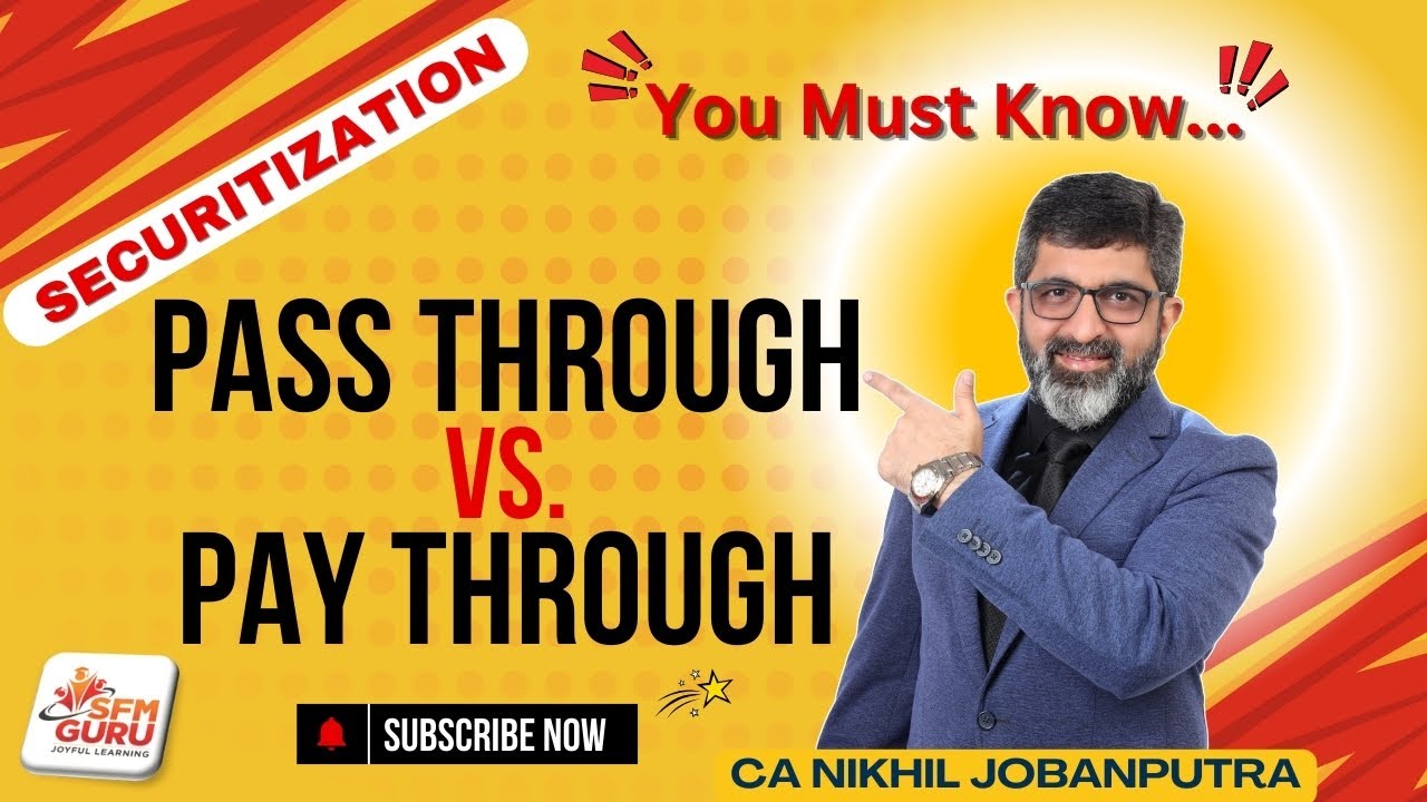 Securitization (Part 2) - Pass Through Vs Pay Through | Must-Know ...