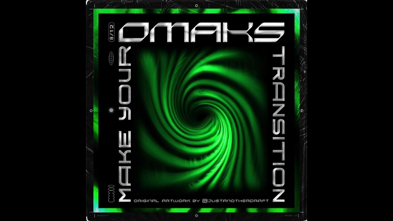 OMAKS - Make Your Transition - YouTube