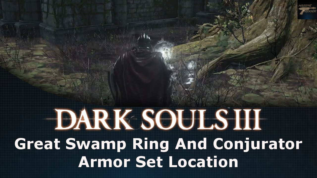 Dark Souls III Great Swamp Ring And Conjurator Armor Set Location ...