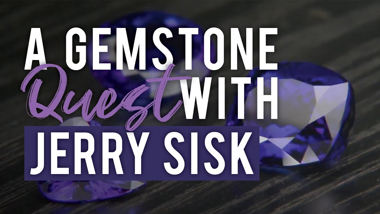 A Gemstone Quest with Jerry Sisk - YouTube
