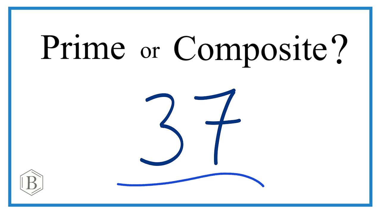 Is 37 A Prime Or Composite Number YouTube Is 37 A Prime Or Composite Number YouTube