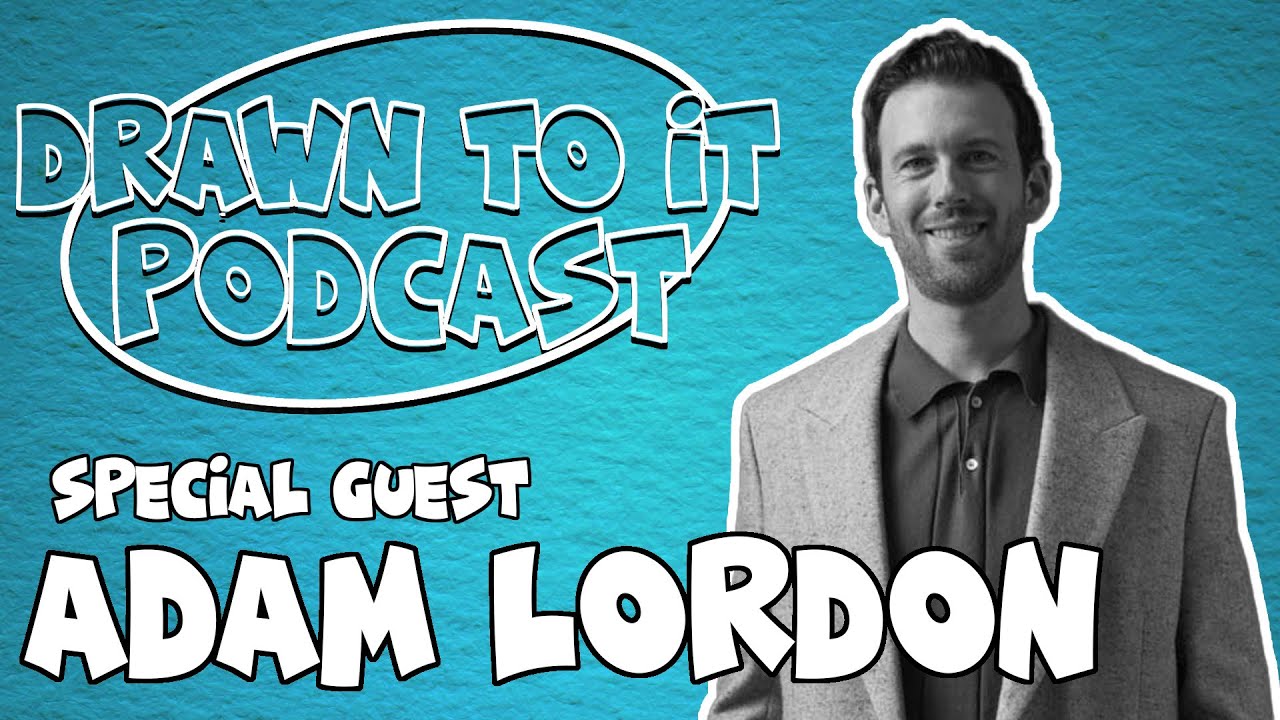 Drawn To It Podcast - With Director Adam Lordon - YouTube