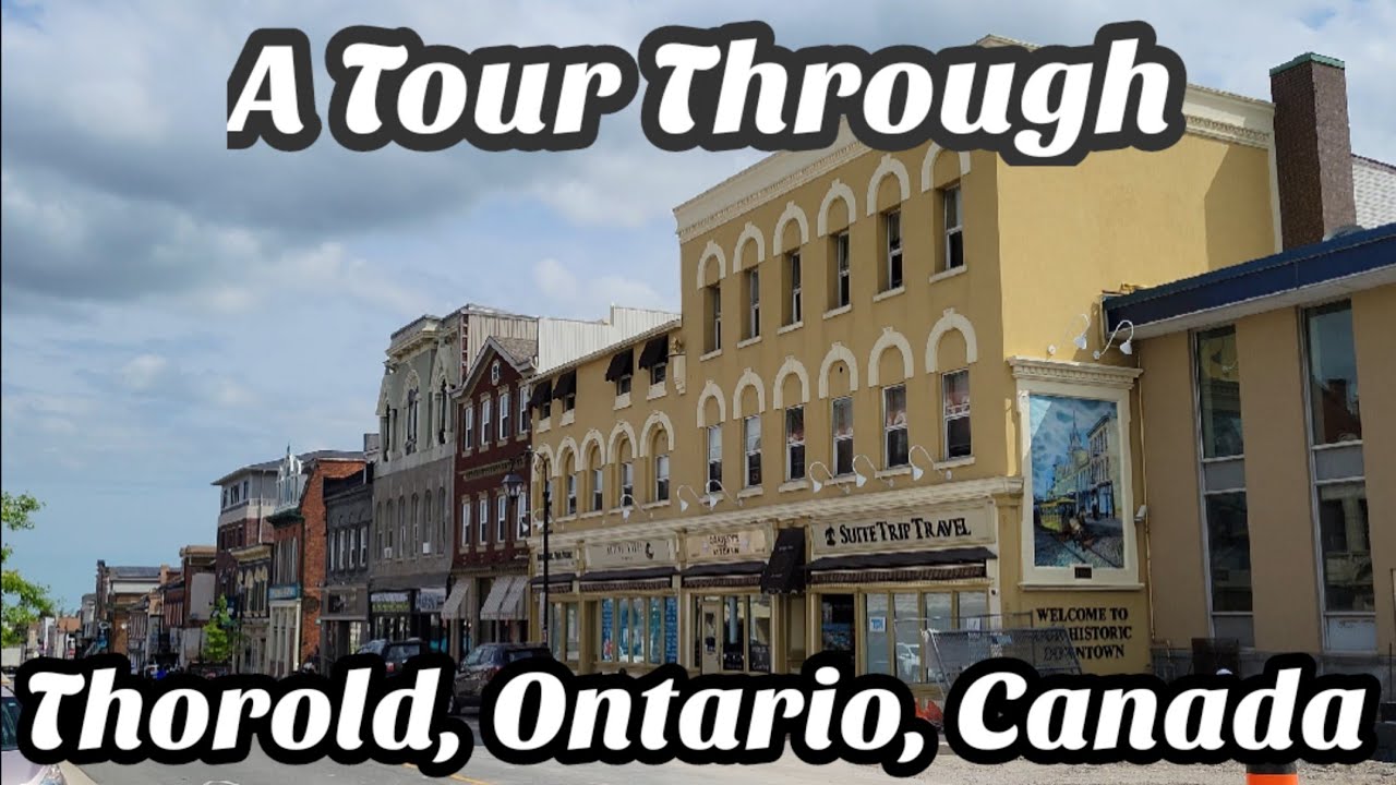 A Tour Through Thorold, Ontario, Canada 🇨🇦 - YouTube