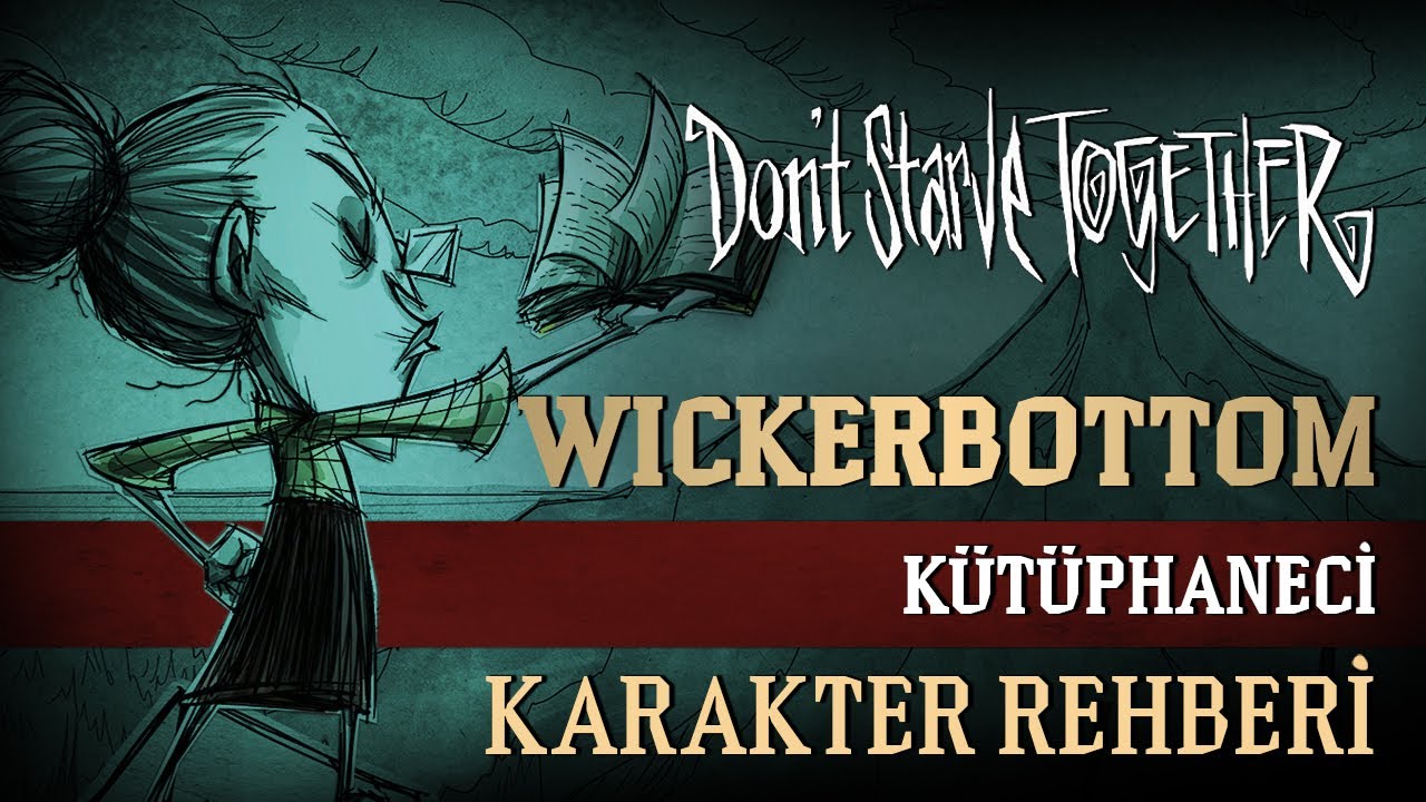Don't Starve Together Karakter Rehberi - Wickerbottom - YouTube
