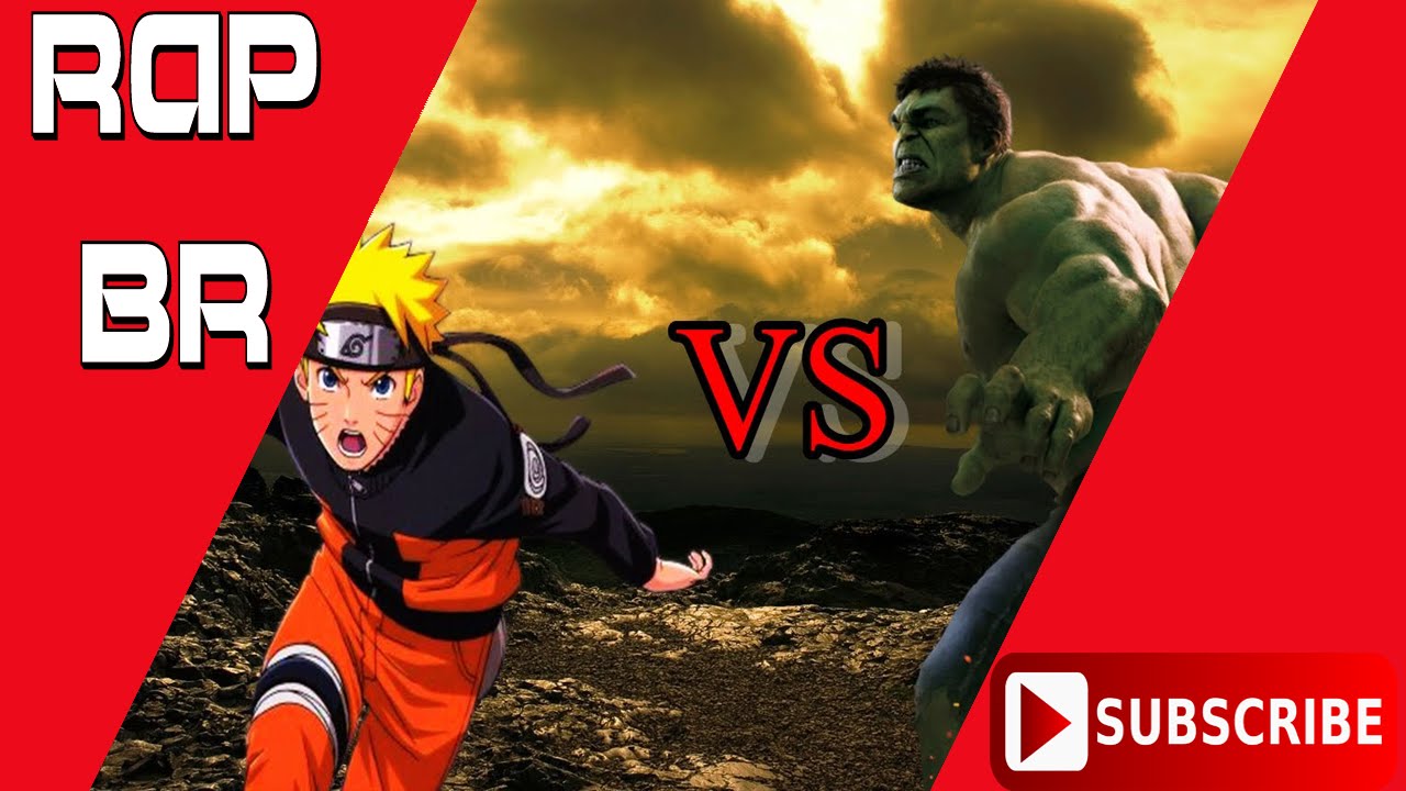 Naruto VS Hulk (Batalha de Rap) - YouTube