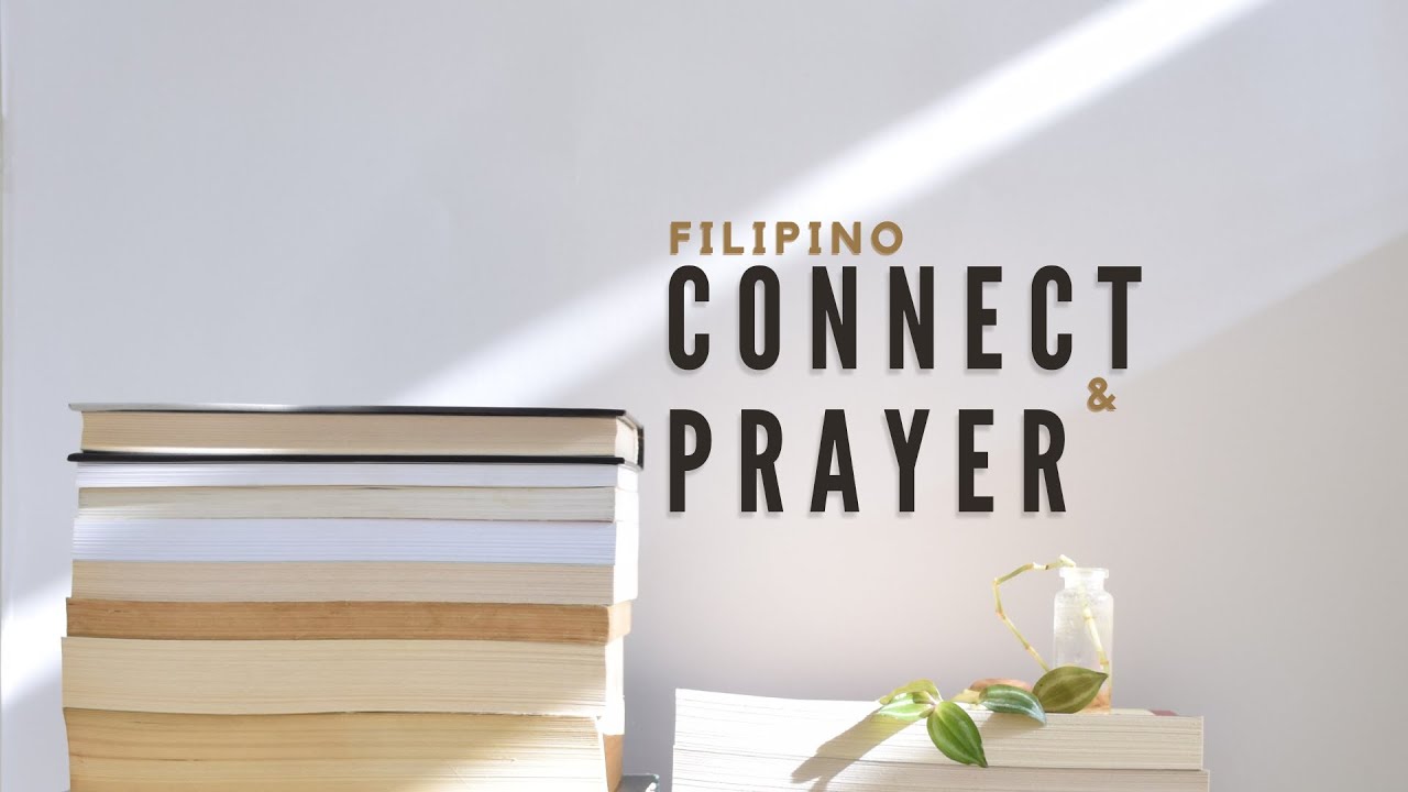 Filipino Connect & Prayer - YouTube